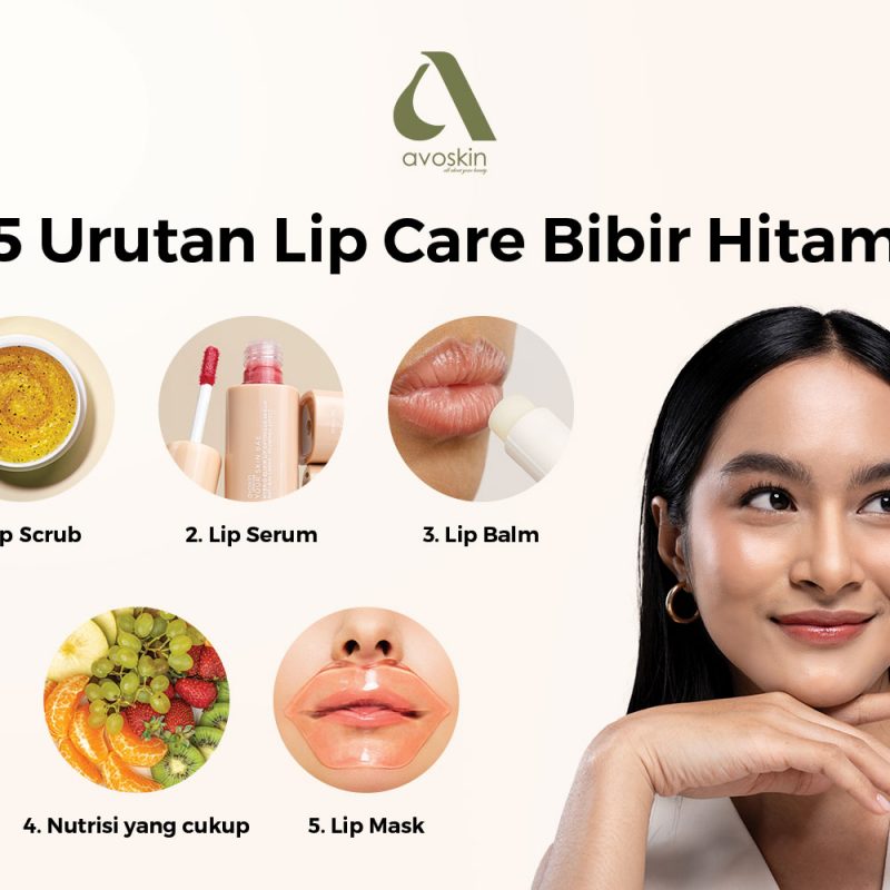 5 Urutan Lip Care Ini Mengurangi Bibir Hitam