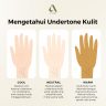 9 Cara Mengetahui Undertone Kulit supaya Makin Akurat!